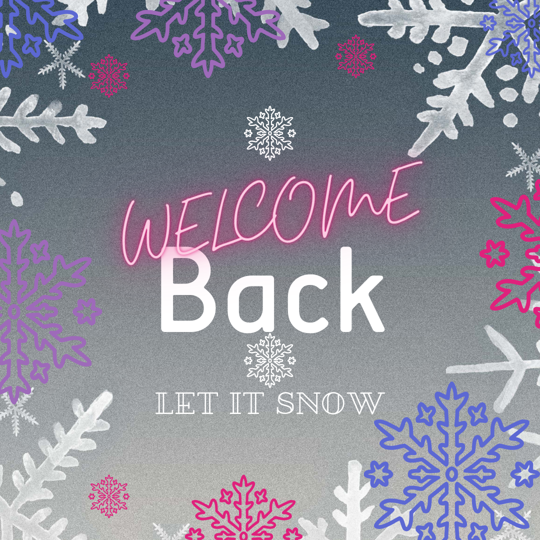 welcome back snow